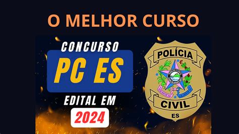 Qual O Melhor Curso Para Polícia Civil Espírito Santo