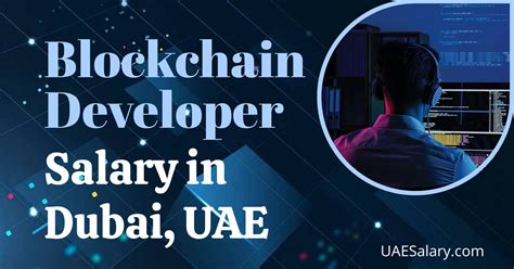 Blockchain Developer Salary In Dubai Uae 2024