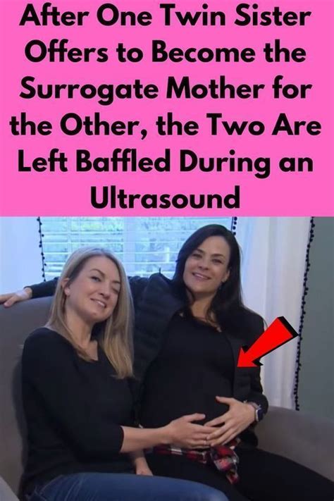 After One Twin Sister Offers To Become The Surrogate Mother Opens