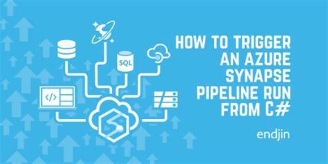 how to trigger an azure synapse pipeline run from c endjin