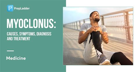 Myoclonus Causes Symptoms Diagnosis And Treatment