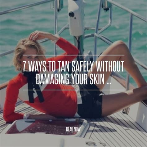 7 Ways To Tan Safely Without Damaging Your Skin Safe Tanning