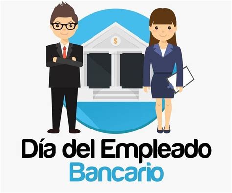Soltv El Día Del Empleado Bancario Se Festeja Cada 1 De