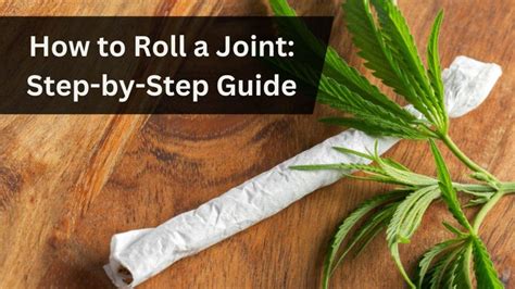 How To Roll A Joint Step By Step Guide Blog About Cannabis