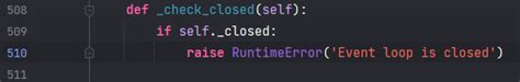 python aio raise runtimeerror ‘event loop is closed‘ programmer all