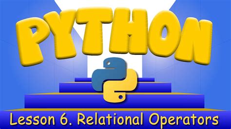 python programming 6 relational operators youtube