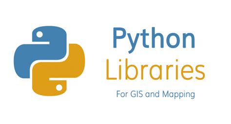 15 python libraries for gis and mapping gis geography
