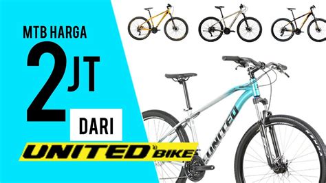 2 Jutaan Mtb Dari United Bike Youtube