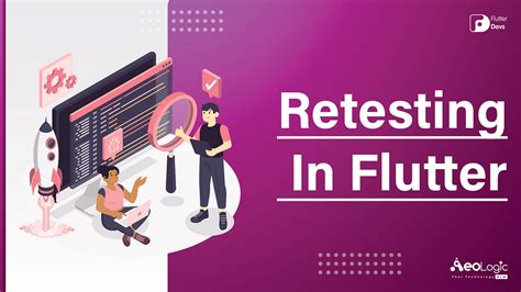 retesting in flutter retesting is used when there is any… by pragati