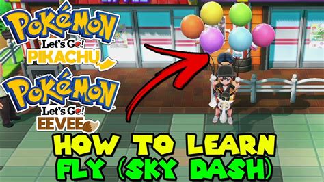 How To Learn Fly Sky Dash In Pokemon Lets Go Pikachu And Eevee Youtube