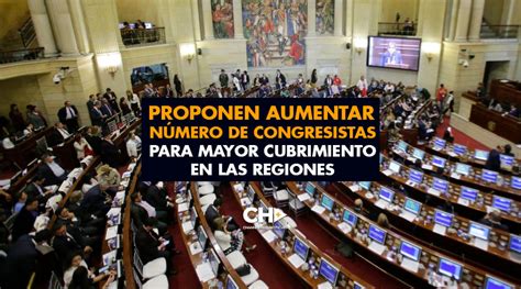 Proponen Aumentar Número De Congresistas Para Mayor Cubrimiento En Las