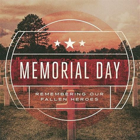 Memorial Day Remembering Our Fallen Heroes Pictures Photos And Images