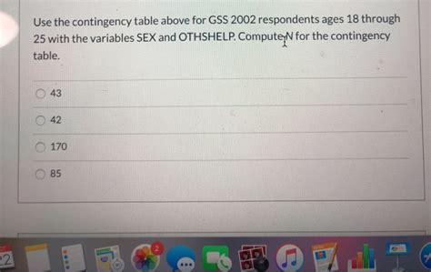 Solved Use The Contingency Table Below For The Variables Sex
