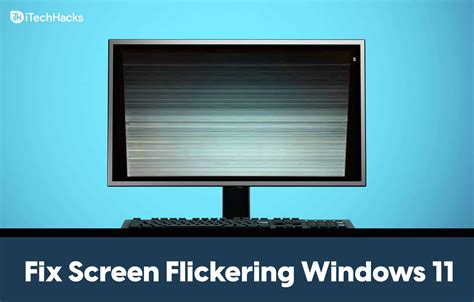 How To Fix Screen Flickering On Windows 11 Nbkomputer