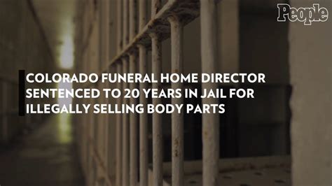 Colorado Funeral Home Director Sentenced To 20 Years In Jail For