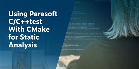 using parasoft c c test with cmake for static analysis