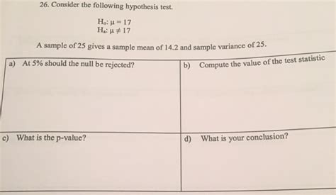 Solved Consider The Following Hypothesis Test H 0 Mu 17