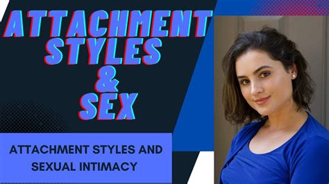 Secure Anxious And Avoidants Relationship To Sex And Intimacy Youtube