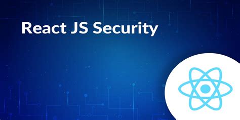 react js security guide all you need to know