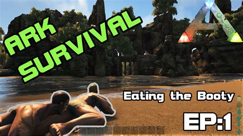 Ark Survival Evolved Ps4 Letsplay Ep 1 Eating The Booty Youtube