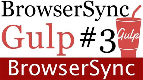 how to use gulp browser sync live reload tutorial learn gulp youtube
