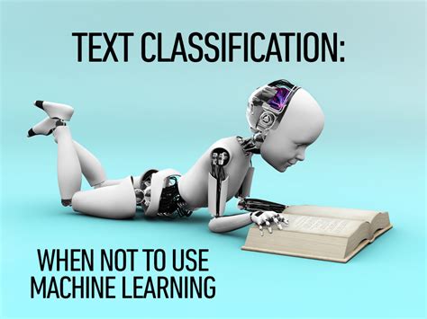 text classification when not to use machine learning