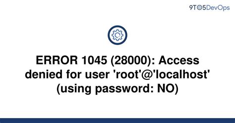 [solved] error 1045 28000 access denied for user 9to5answer