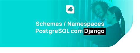 schemas e namespaces postgresql com django blog 4linux