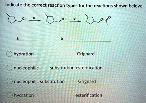 Solved Indicate The Correct Reaction Types For The Reactions Shown