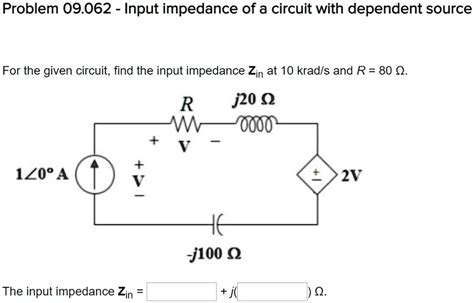 solved problem 09 062 input impedance of a circuit with dependent