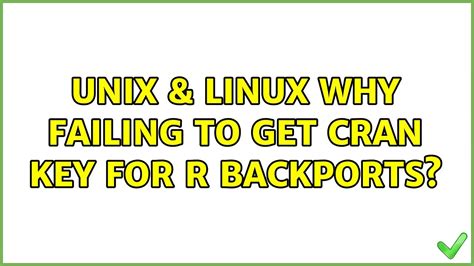 unix and linux why failing to get cran key for r backports youtube