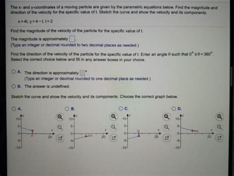 the x and y coordinates of a moving particle are given by the