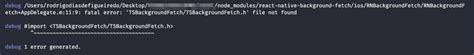 tsbackgroundfetch tsbackgroundfetch h file not found xcode 13