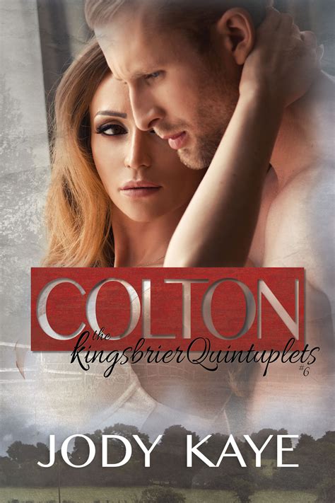 Colton The Kingsbrier Quintuplets 6 By Jody Kaye Goodreads