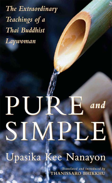 Amazon Pure And Simple Nanayon Upasika Kee Thanissaro Bhikkhu