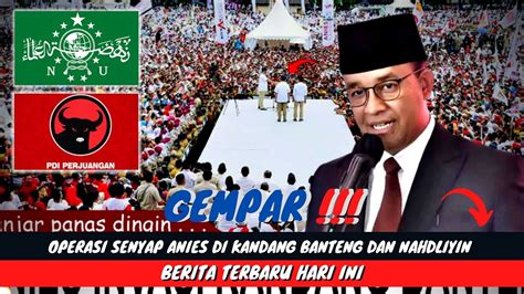 Berita Viral Hari Ini ~ Baru Operasi Senyap Anies Di Kandang Banteng
