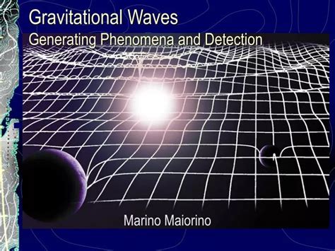 Ppt Gravitational Waves Generating Phenomena And Detection Powerpoint