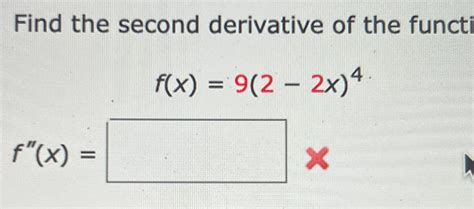 Solved Find The Second Derivative Of The