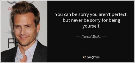 Top 20 Quotes By Gabriel Macht A Z Quotes