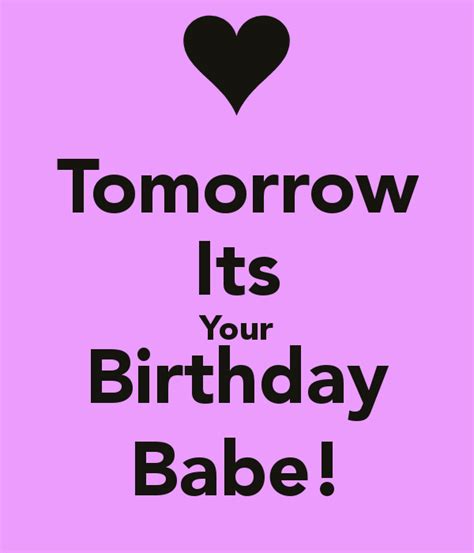 Your Birthday Is Tomorrow Quotes Quotesgram