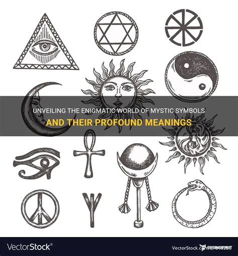 Unveiling The Enigmatic World Of Mystic Symbols And Their Profound