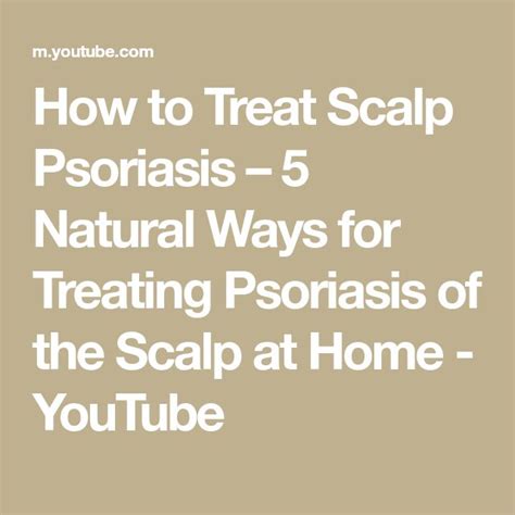 How To Treat Scalp Psoriasis 5 Natural Ways For Treating Psoriasis Of