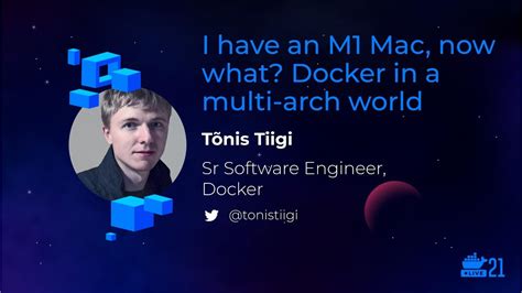 dockercon 2021 i have an m1 mac now what docker in a multi arch