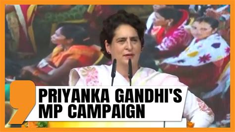 Priyanka In Mp Priyanka Gandhi Launches Congress Poll Campaign In Mp