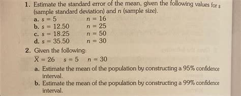 Solved 1 Estimate The Standard Error Of The Mean Given The