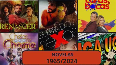 Novelas Do HorÁrio Das 7 Da Globo De 1965 Á 2024 Atualizado Youtube