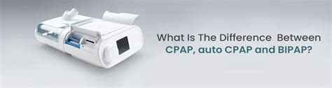 What Is The Difference Between Cpap Apap And Bipap