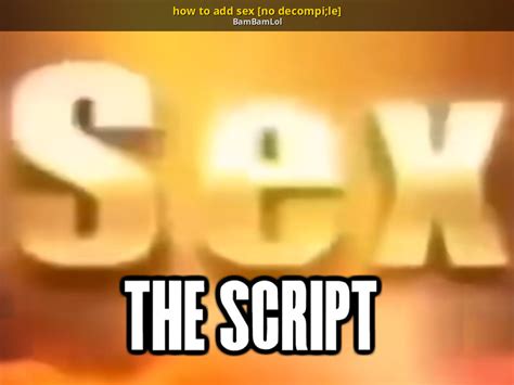 How To Add Sex [no Decompi Le] [baldis Basics] [tutorials]