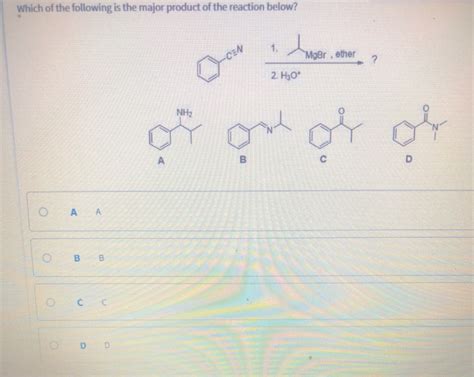 Solved Which Of The Following Is The Major Product Of The