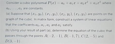 Solved Consider A Cubic Polynomial P X A0 A1x A2x2 A3x3